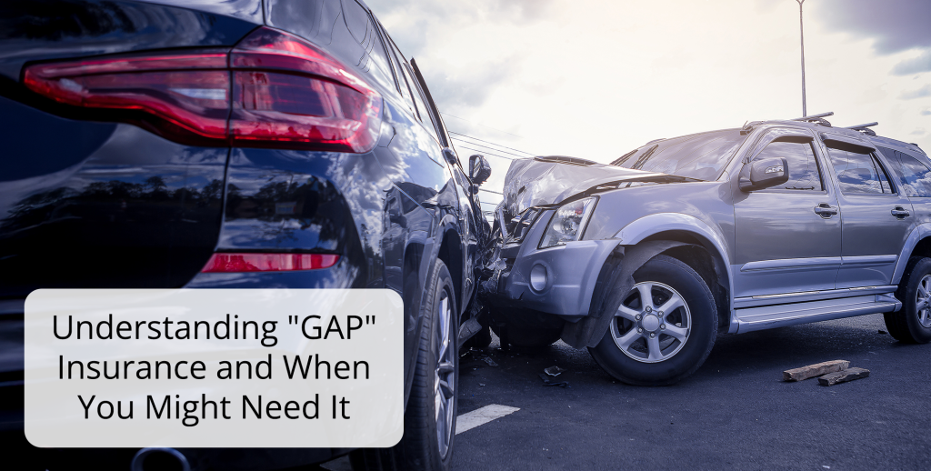 Understanding "GAP" Insurance and When You Might Need It - Bryan Insurance